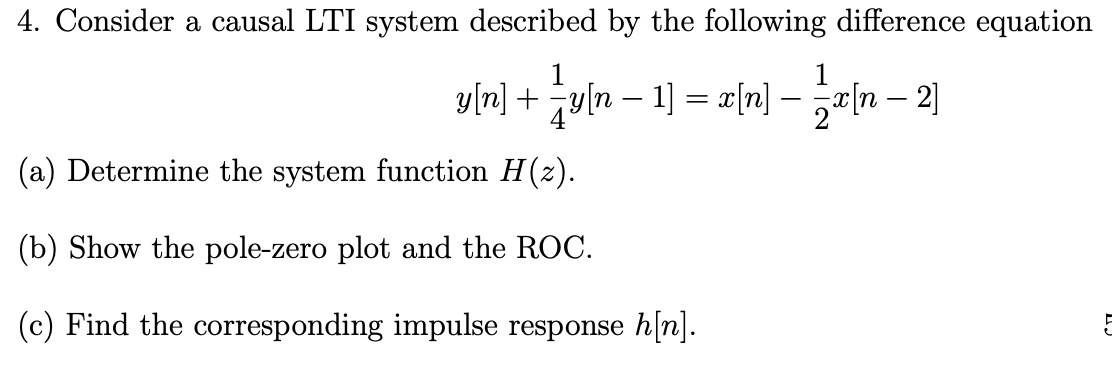 Solved 4. Consider a causal LTI system described by the | Chegg.com