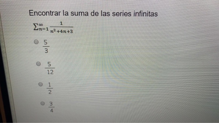 Solved Encontrar la suma de las series infinitas 1 n=1 | Chegg.com