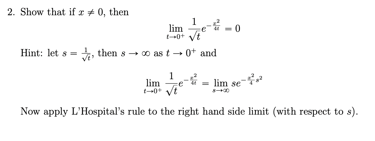 Solved 2. Show that if x =0, then limt→0+t1e−4tx2=0 Hint: | Chegg.com