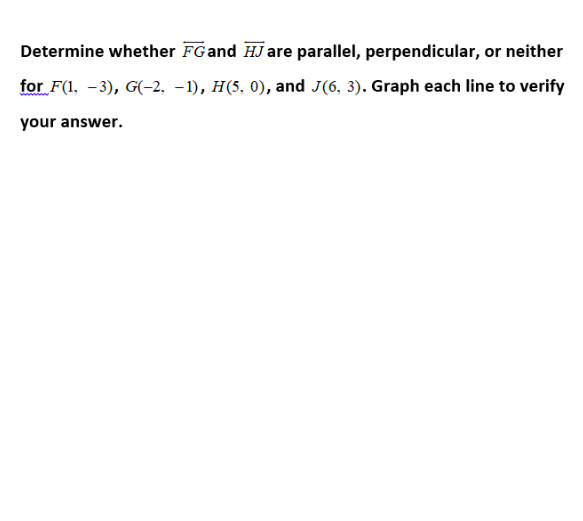 Solved Determine whether FG and HJ are parallel, | Chegg.com