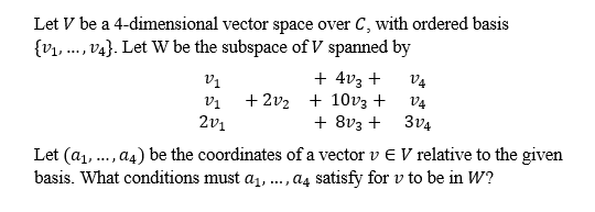 Solved Let V be a 4-dimensional vector space over C, with | Chegg.com