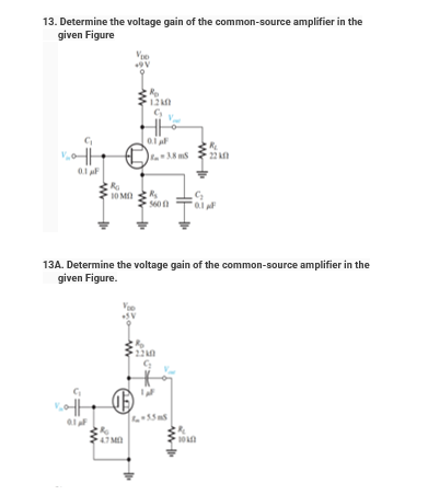 Solved 13. Determine the voltage gain of the common-source | Chegg.com