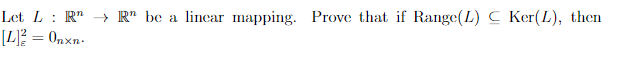 Let L:Rn→Rn be a linear mapping. Prove that if | Chegg.com