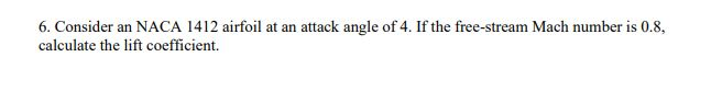 Solved 6. Consider an NACA 1412 airfoil at an attack angle | Chegg.com