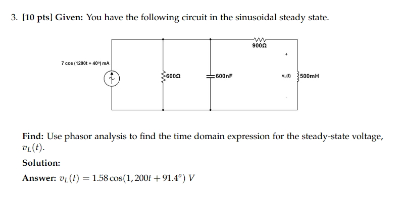 Solved 3. [10 pts] Given: You have the following circuit in | Chegg.com