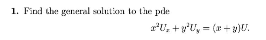 Solved 1. Find the general solution to the pde | Chegg.com
