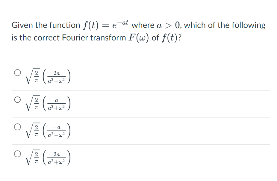 Solved Given The Function F T E−at Where A 0 Which Of The