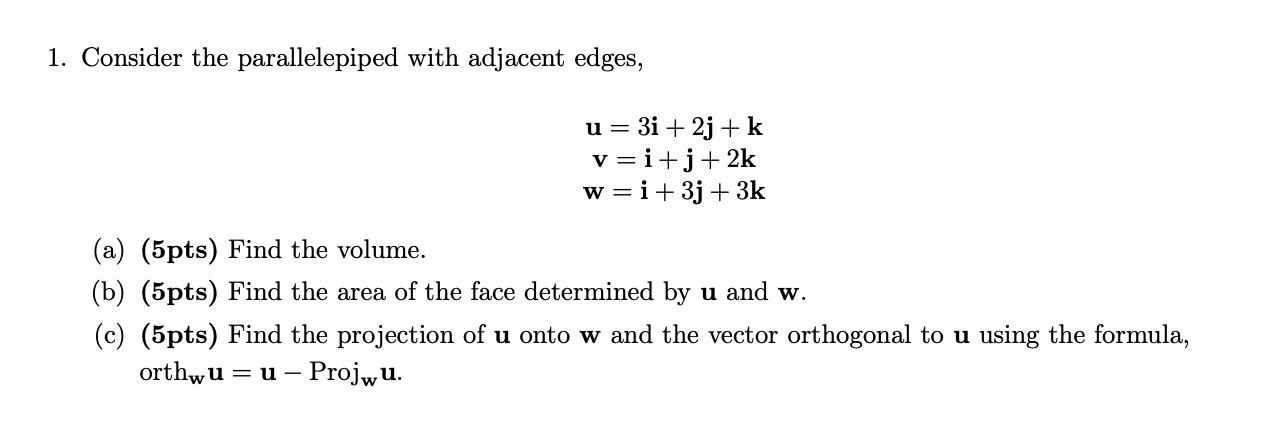 Solved 1. Consider the parallelepiped with adjacent edges, | Chegg.com
