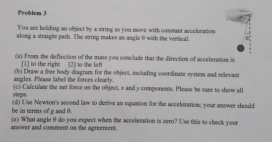 Solved Problem 3 You are holding an object by a string as | Chegg.com