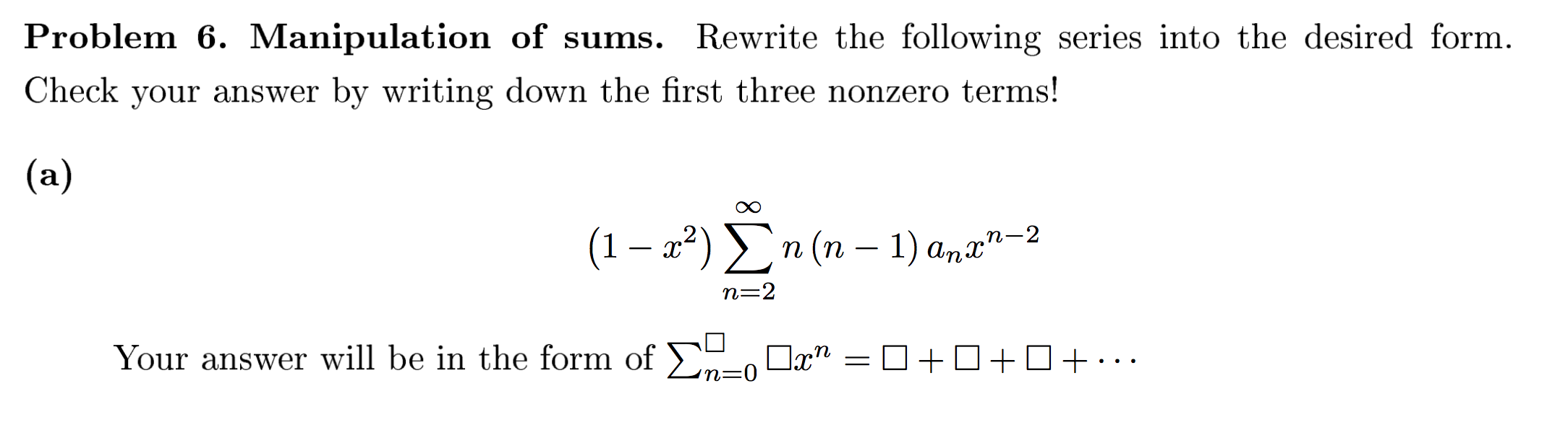 Solved Problem 6. Manipulation of sums. Rewrite the | Chegg.com