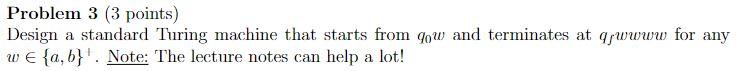 Solved Problem 3 (3 points) Design a standard Turing machine | Chegg.com
