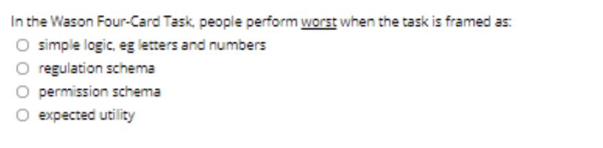 Solved In the Wason Four-Card Task people perform worst when | Chegg.com