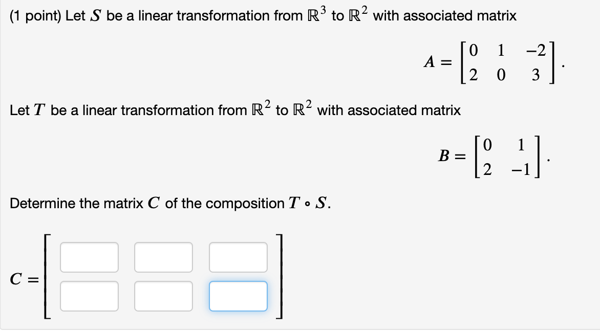 Solved (1 point) Let S be a linear transformation from R3 to | Chegg.com