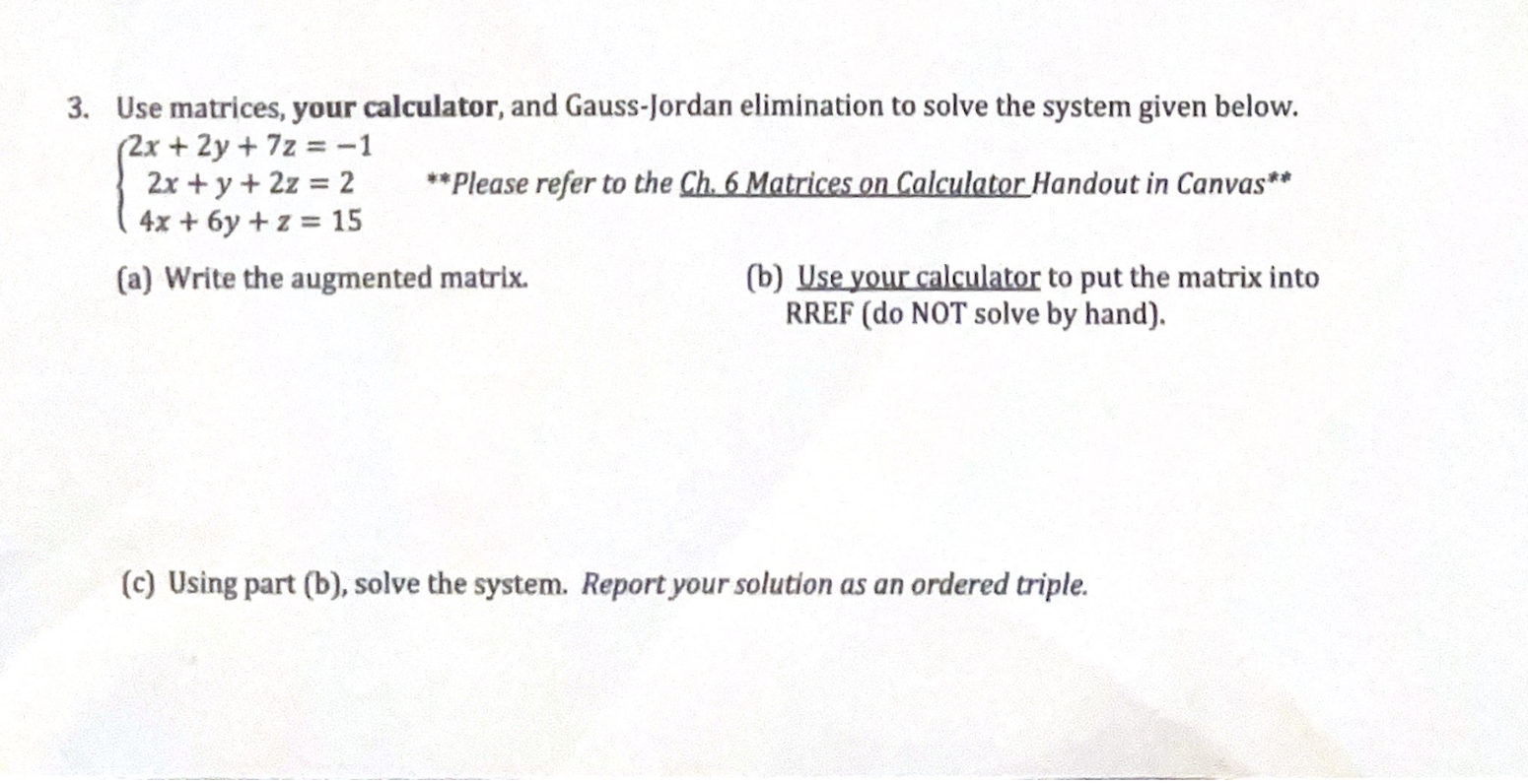 Solved 3. Use matrices, your calculator, and Gauss-Jordan | Chegg.com