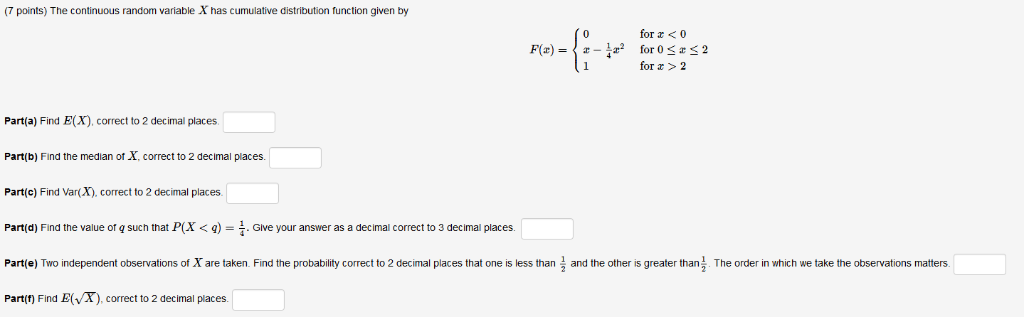 Solved The Continuous Random Variable X Has Cumulative Chegg