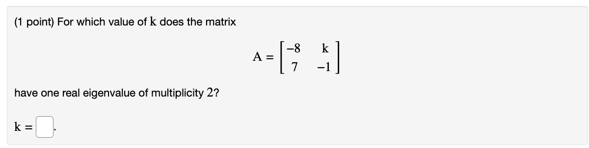 Solved For which value of k does the | Chegg.com