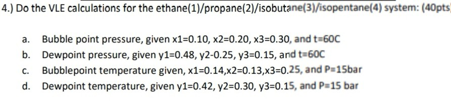 4.) Do the VLE calculations for the | Chegg.com
