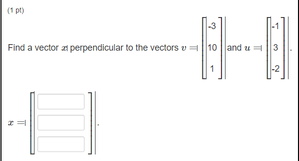 Solved (1 pt) -3 - 1 Find a vector ac perpendicular to the | Chegg.com