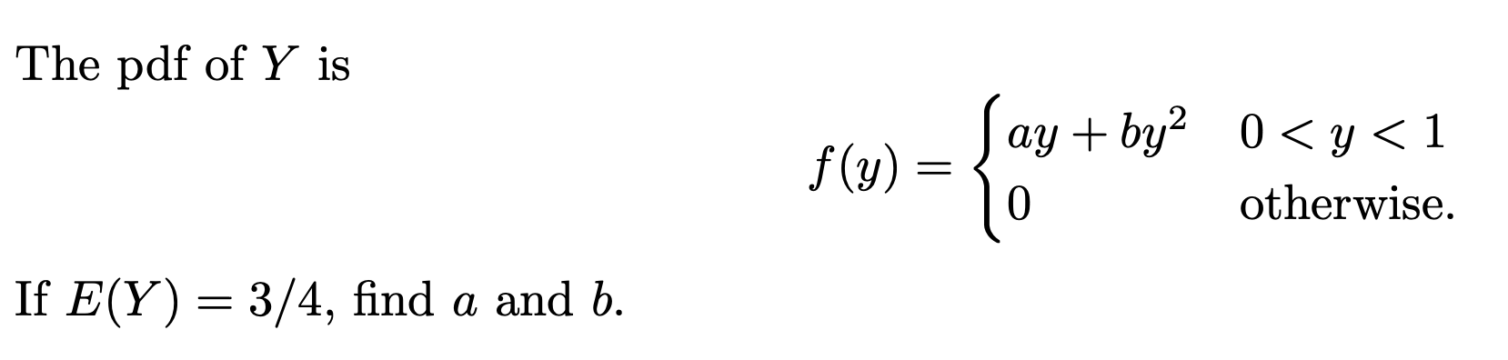Solved The pdf of Y is f(y)={ay+by200 | Chegg.com
