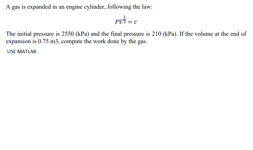 Solved A gas is expanded in an engine cylinder, following | Chegg.com