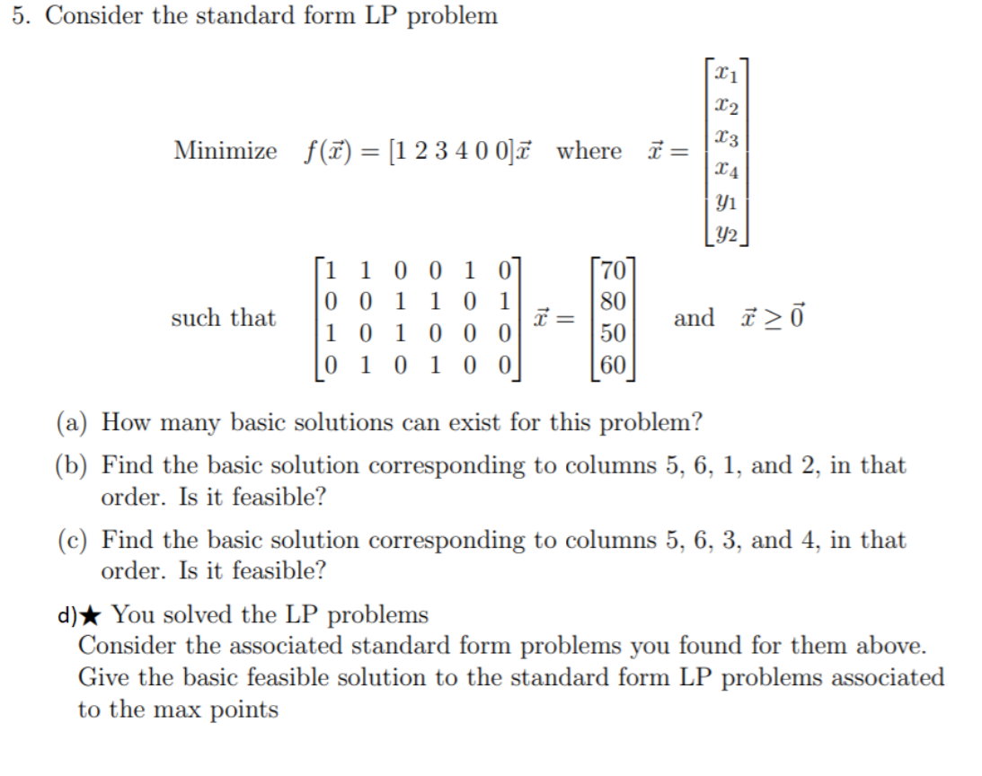 Solved 5. Consider the standard form LP problem l'1 12 23 | Chegg.com