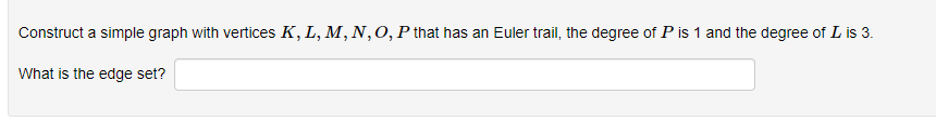 Solved Construct a simple graph with vertices K,L,M,N,O,P | Chegg.com