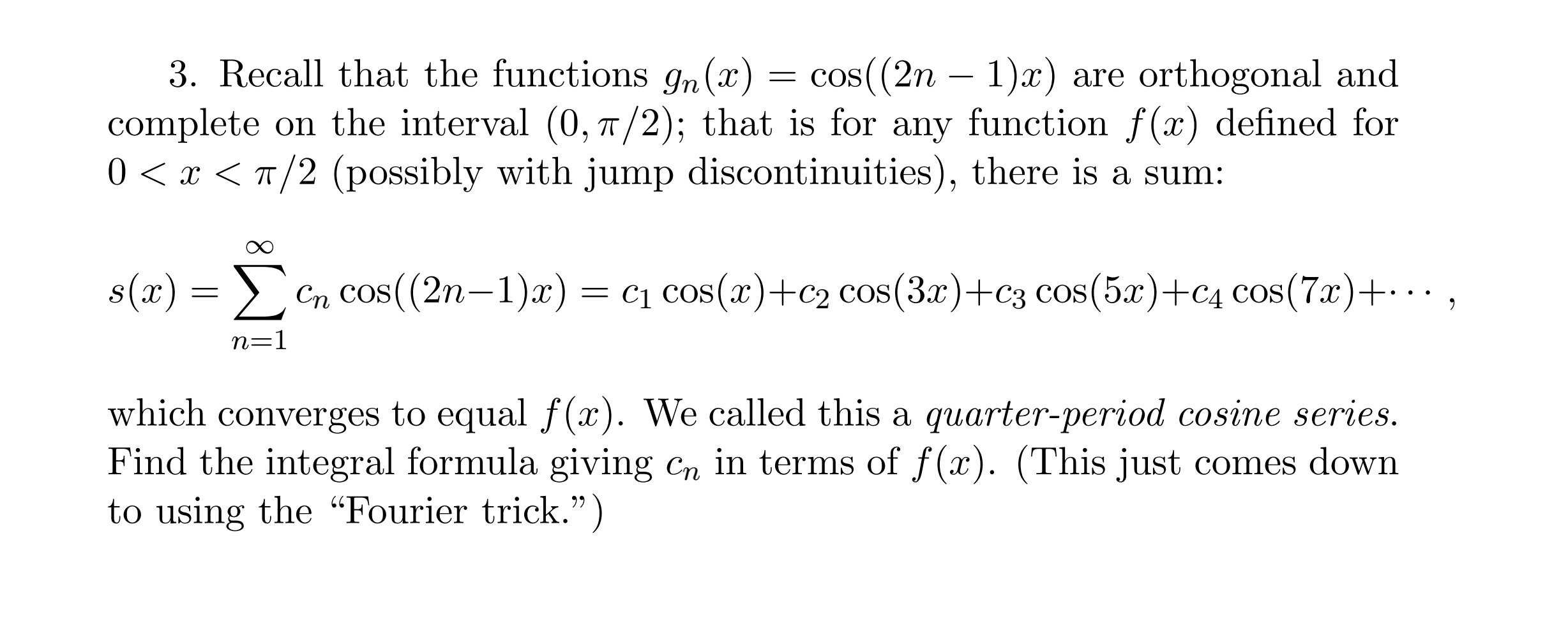 Solved - 3. Recall that the functions gn (2) = cos((2n – | Chegg.com