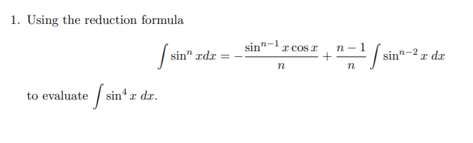 Solved 1. Using the reduction formula sin" n-1 cosc n-1 sin" | Chegg.com