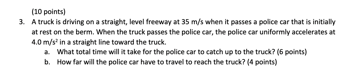 Solved (10 points) 3. A truck is driving on a straight, | Chegg.com