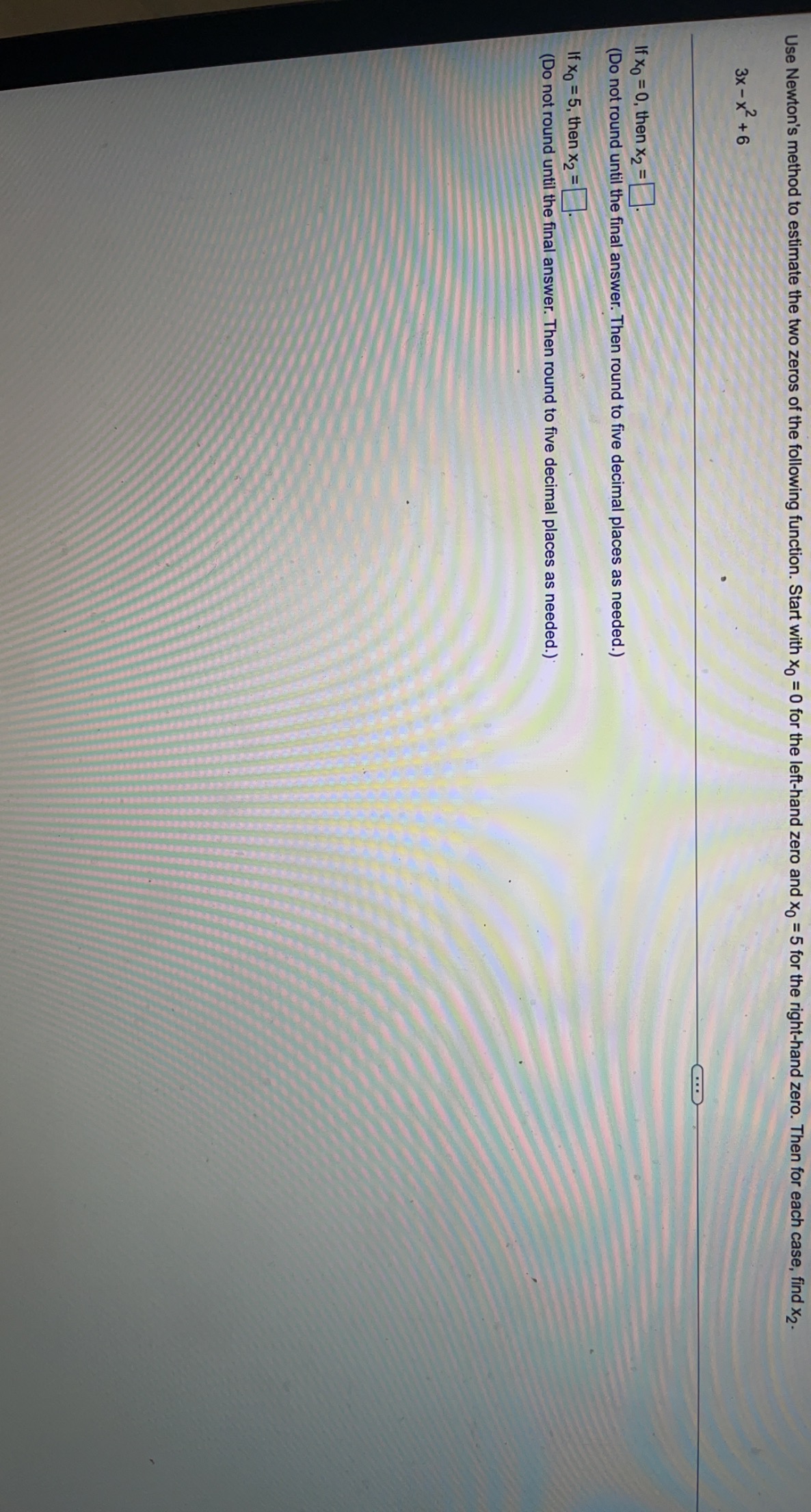 Solved Use Newton's method to estimate the two zeros of the | Chegg.com