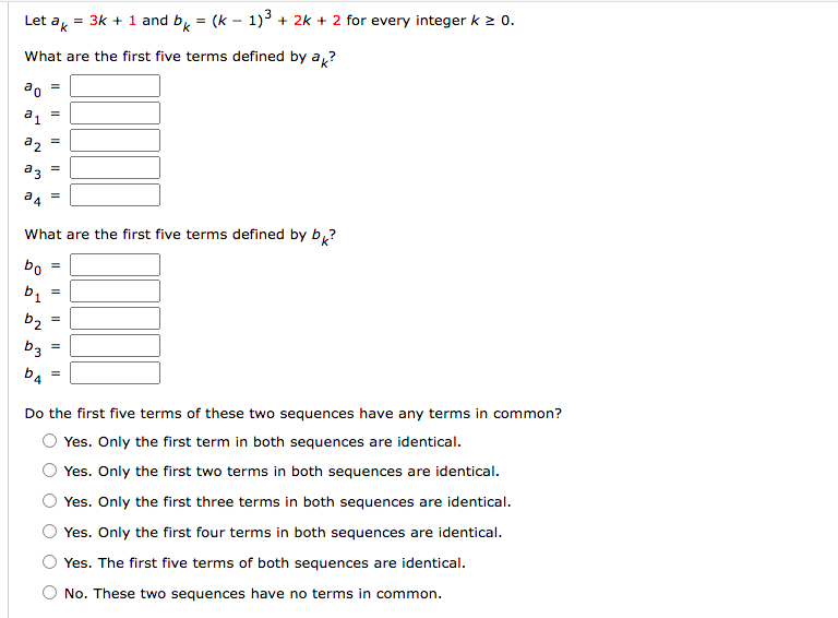 Solved Let ak=3k+1 and bk=(k−1)3+2k+2 for every integer k≥0 | Chegg.com