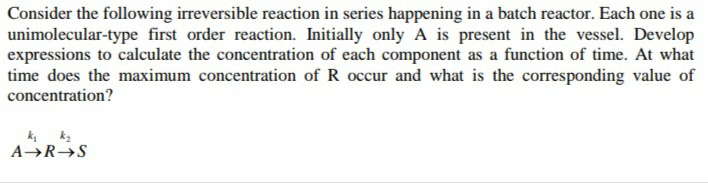 Solved Consider the following irreversible reaction in | Chegg.com