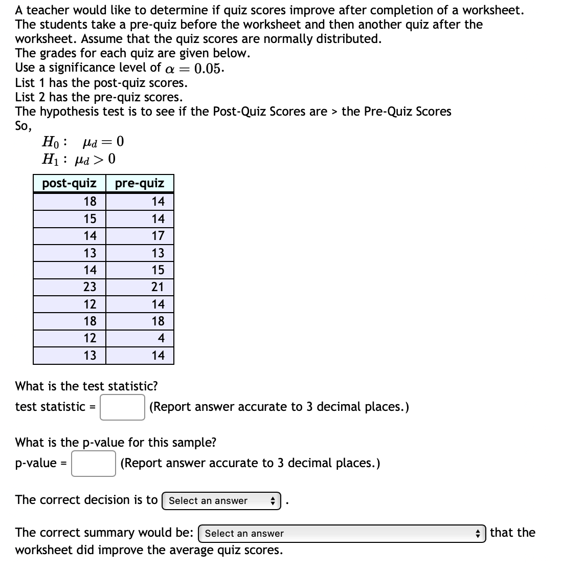 Solved A teacher would like to determine if quiz scores | Chegg.com