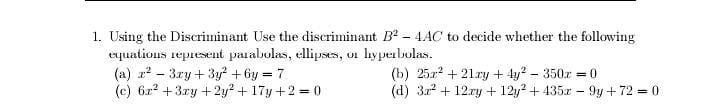 Solved Using the Discriminant Use the discriminant B2−4AC to | Chegg.com