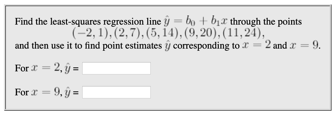Solved Find the least-squares regression line y = b0 + b1x | Chegg.com