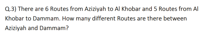 Solved Q.3) There are 6 Routes from Aziziyah to Al Khobar | Chegg.com