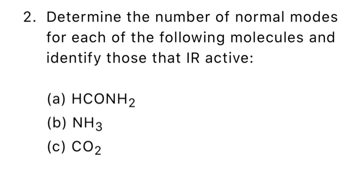 Solved 2. Determine the number of normal modes for each of | Chegg.com