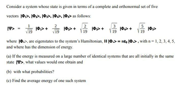 Solved Consider A System Whose State Is Given In Terms Of A 