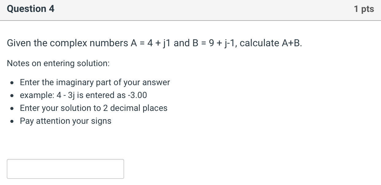 Solved Question 4 1 pts Given the complex numbers A = 4 + j1 | Chegg.com