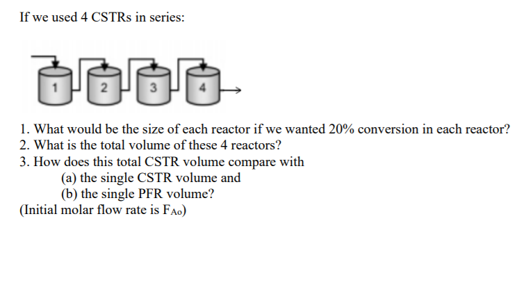 Solved If we used 4 CSTRs in series: DODO 1. What would be | Chegg.com