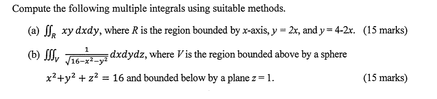 Solved Compute the following multiple integrals using | Chegg.com