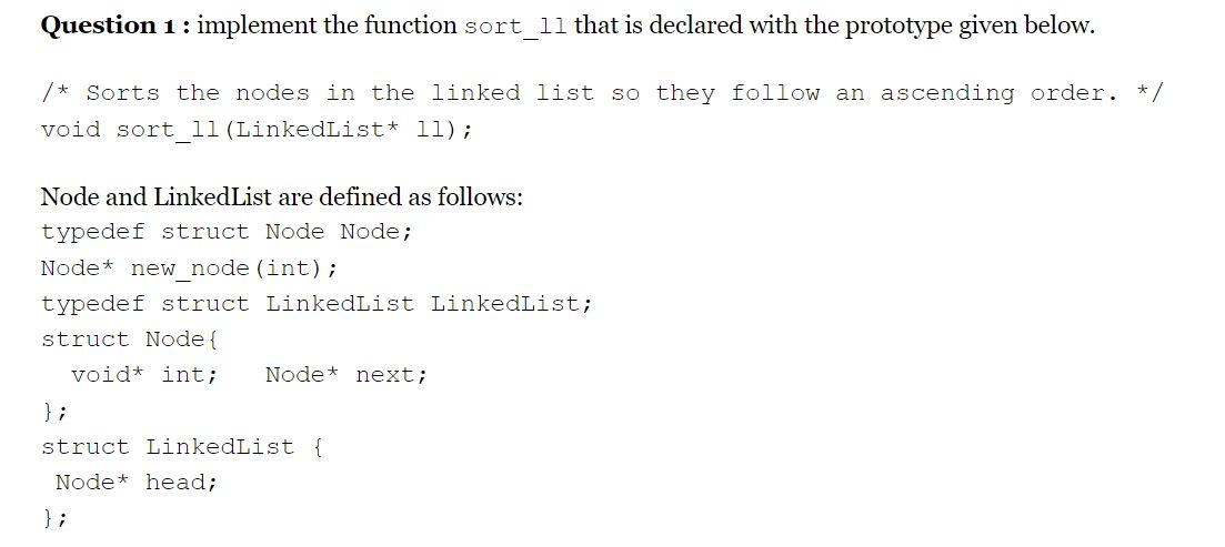 Solved Question 1 : implement the function sort_ll that is | Chegg.com