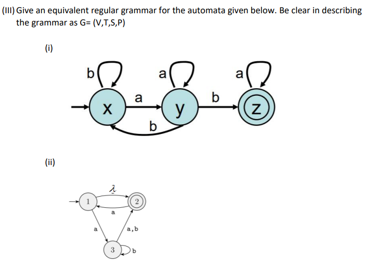 Solved Intro to Automata, Regular Grammars Homework:(III) | Chegg.com Solved Intro to Automata, Regular Grammars Homework:(III) | Chegg.com