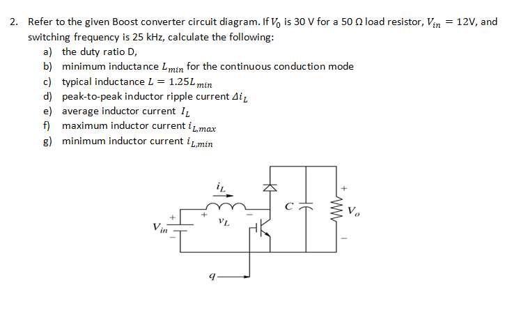 [Solved]: 2. Refer to the given Boost converter circuit di