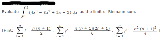 Solved Evaluate [. (4x - 3x2 + 2x – 5) dx as the limit of | Chegg.com