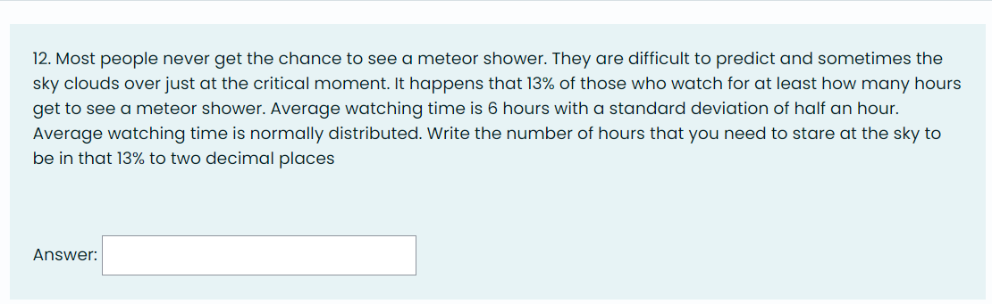 Solved 12. Most people never get the chance to see a meteor | Chegg.com