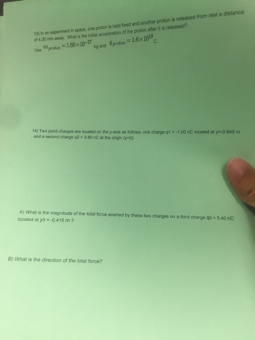 Solved 13) n an experment in space, one proton is held fixed | Chegg.com