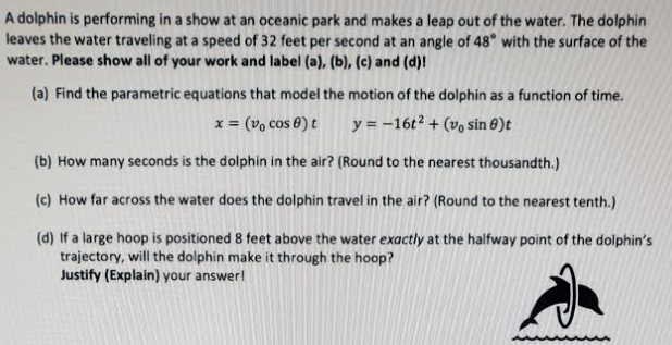 Solved A dolphin is performing in a show at an oceanic park | Chegg.com