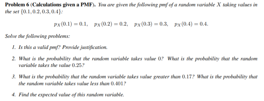 Solved Problem 6 (Calculations given a PMF). You are given | Chegg.com