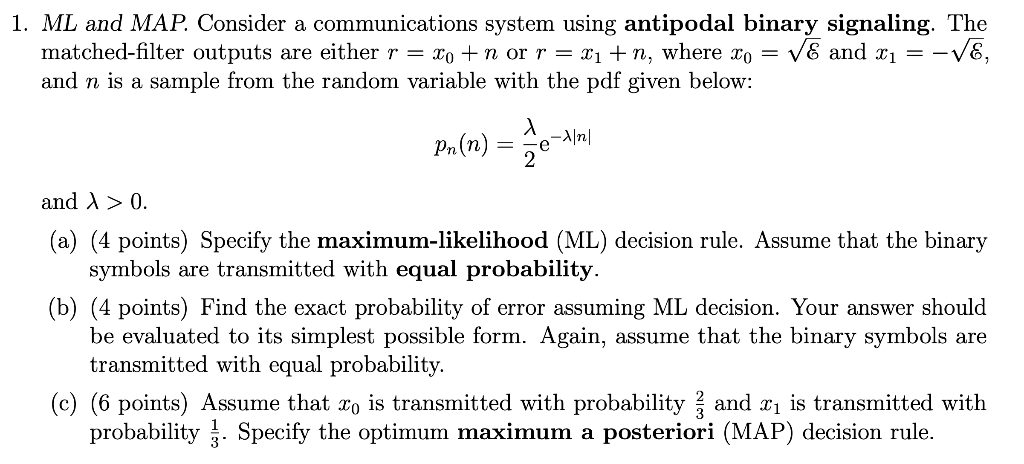 Solved 1. ML and MAP. Consider a communications system using | Chegg.com